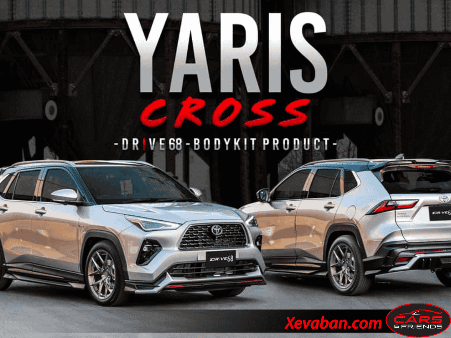 Bodykit drive68 , bodykit yaris cross, độ bodykit yaris cross, Xevaban ...